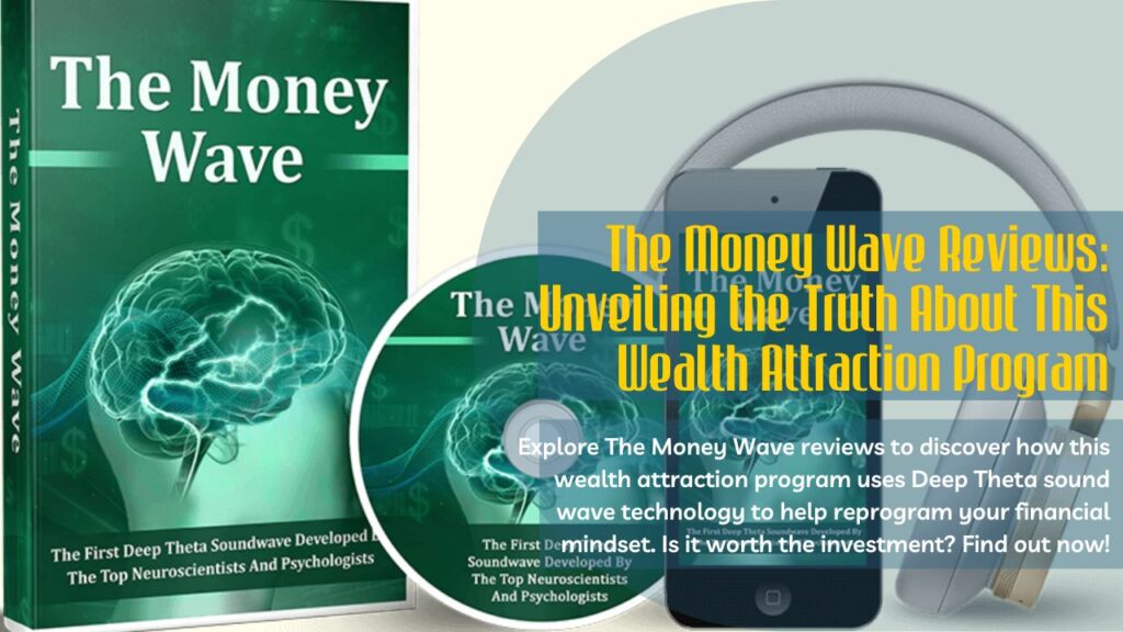 The Money Wave Reviews – Is This Wealth Program Worth It?