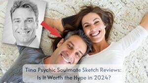 Tina Psychic Soulmate Sketch Reviews - Honest Insights
